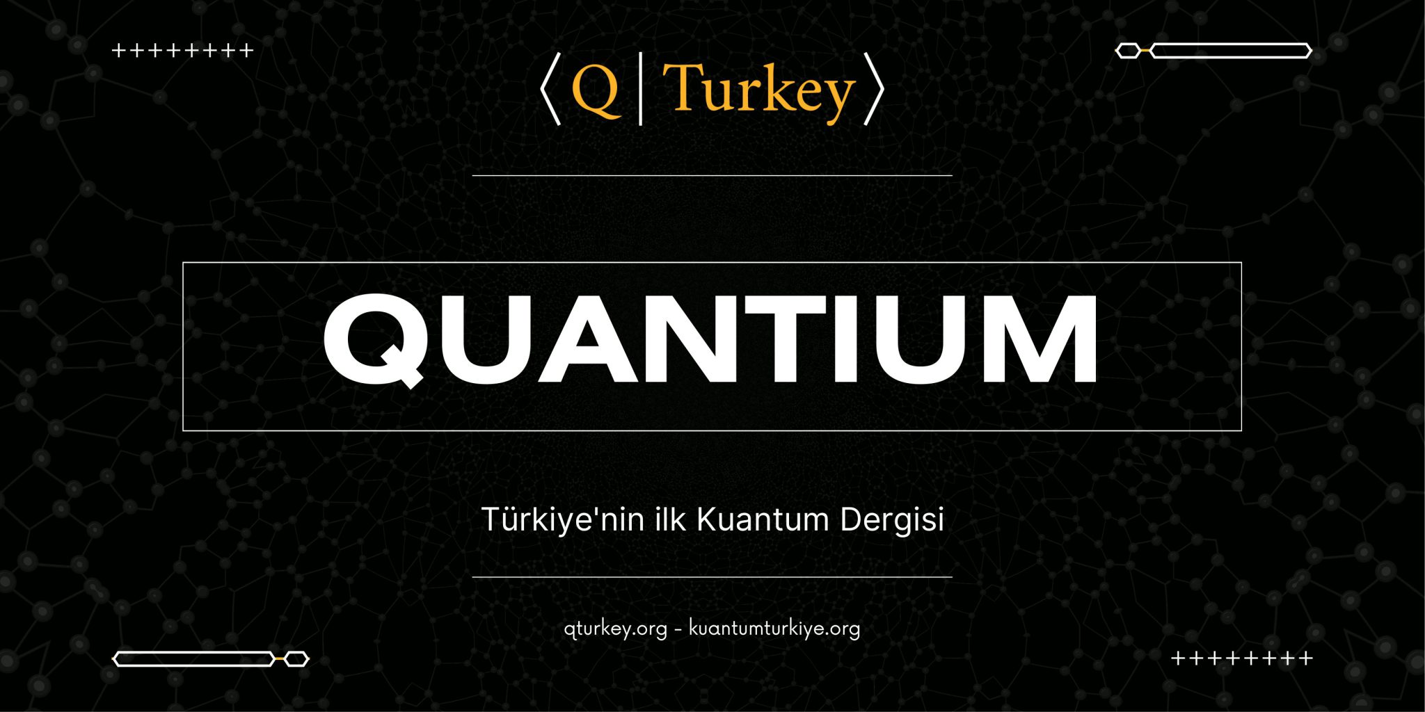 Quantium | Turkey's First Quantum Journal - QTurkey
